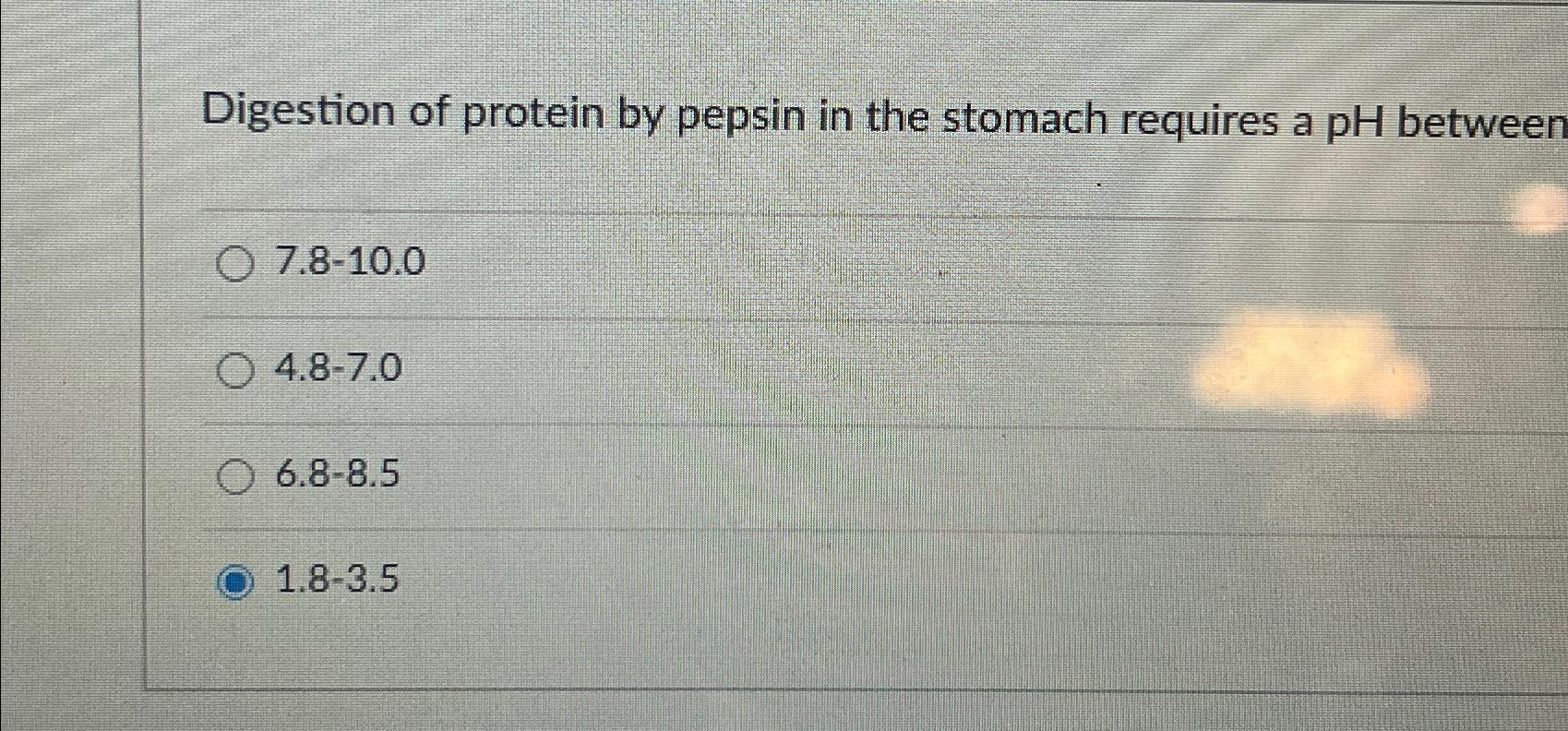 Solved Digestion of protein by pepsin in the stomach | Chegg.com