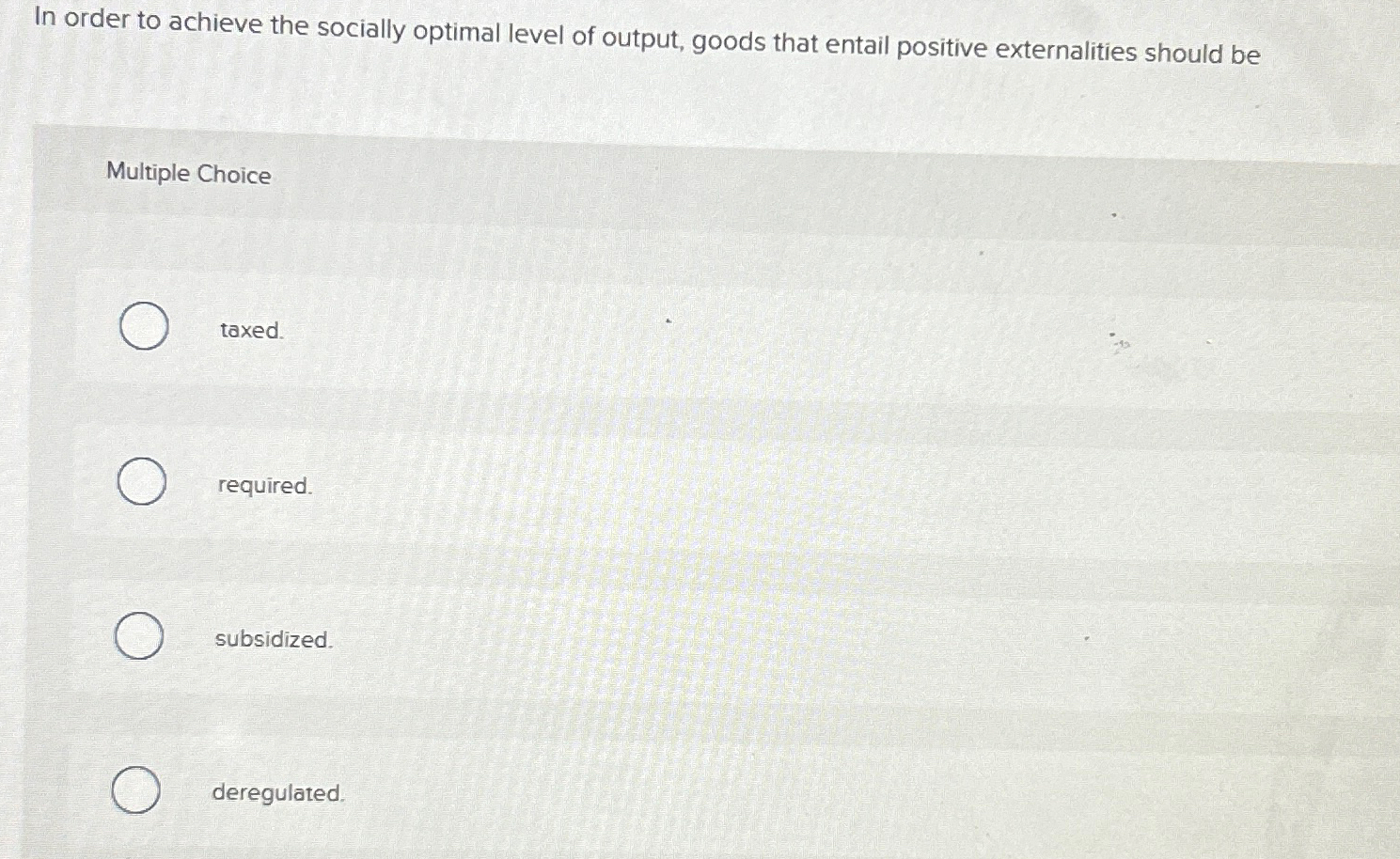 Solved In order to achieve the socially optimal level of | Chegg.com