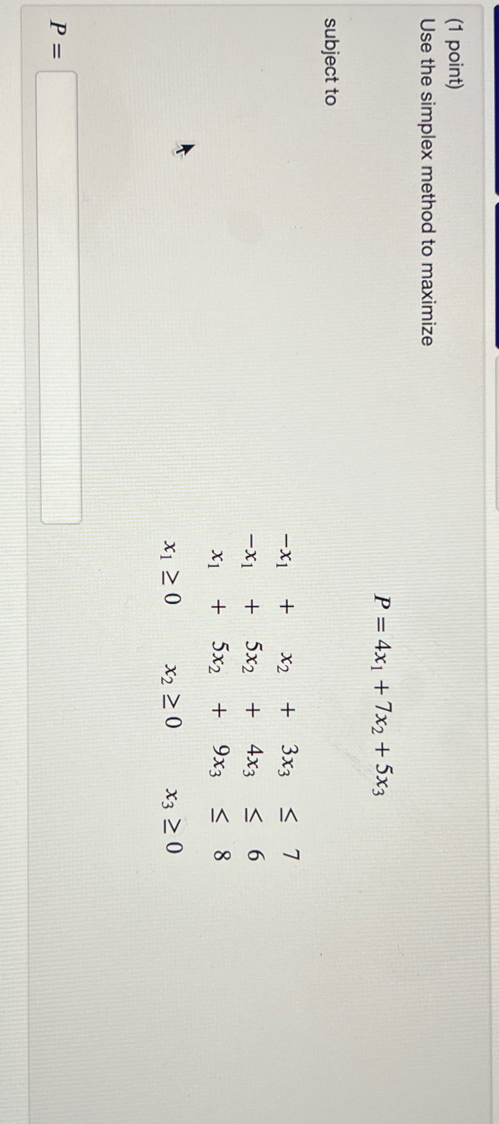 Solved (1 ﻿point)Use the simplex method to | Chegg.com