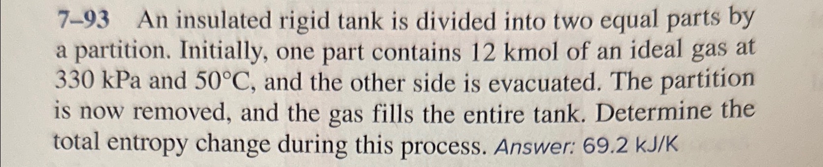 Solved 7-93 ﻿An insulated rigid tank is divided into two | Chegg.com