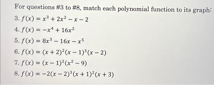Solved For questions #3 to \#8, match each polynomial | Chegg.com