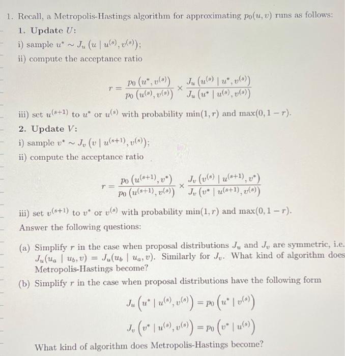 1. Recall, a Metropolis-Hastings algorithm for | Chegg.com