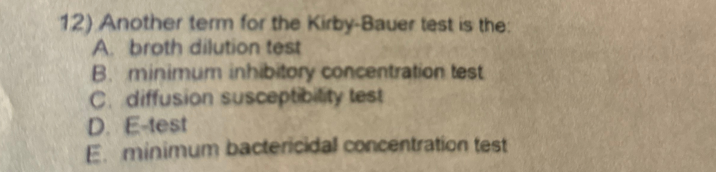 Solved Another term for the Kirby-Bauer test is the:A broth | Chegg.com