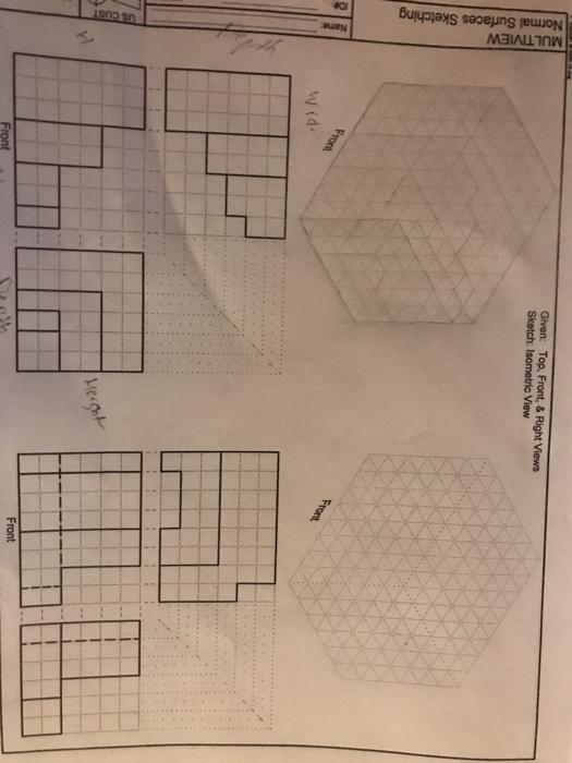 Solved Given: Top. Front & Right Views Sketch: Isometric | Chegg.com
