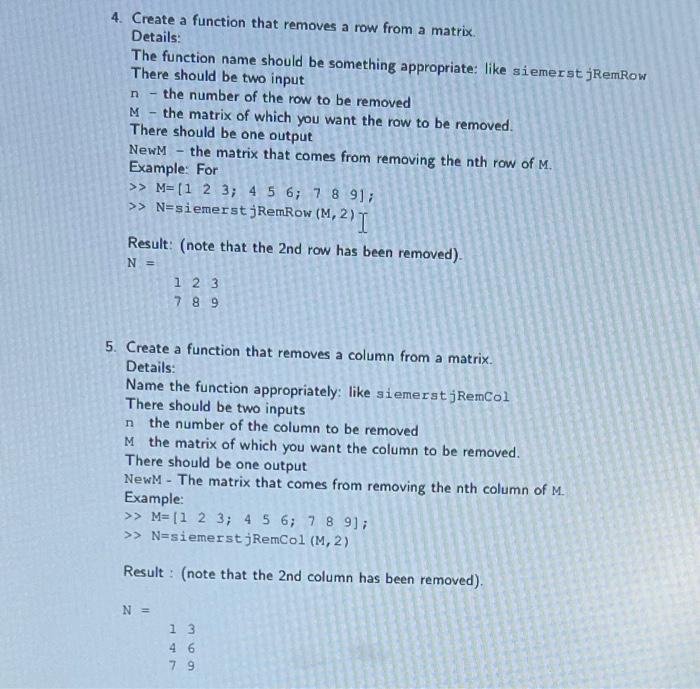 Solved 4. Create a function that removes a row from a | Chegg.com