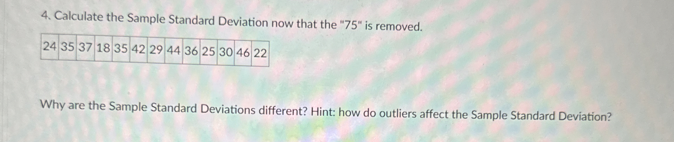 Solved Calculate the Sample Standard Deviation now that the | Chegg.com