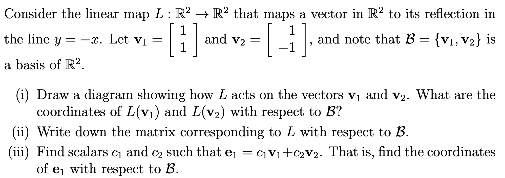 Solved Consider the linear map L:R2→R2 ﻿that maps a vector | Chegg.com