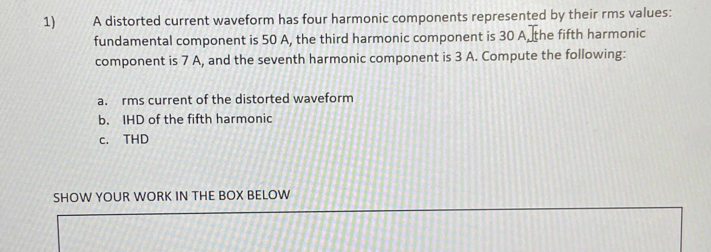 Solved A distorted current waveform has four harmonic | Chegg.com