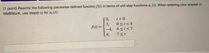 Solved (1 point) Rewrite the following piecewise defined | Chegg.com