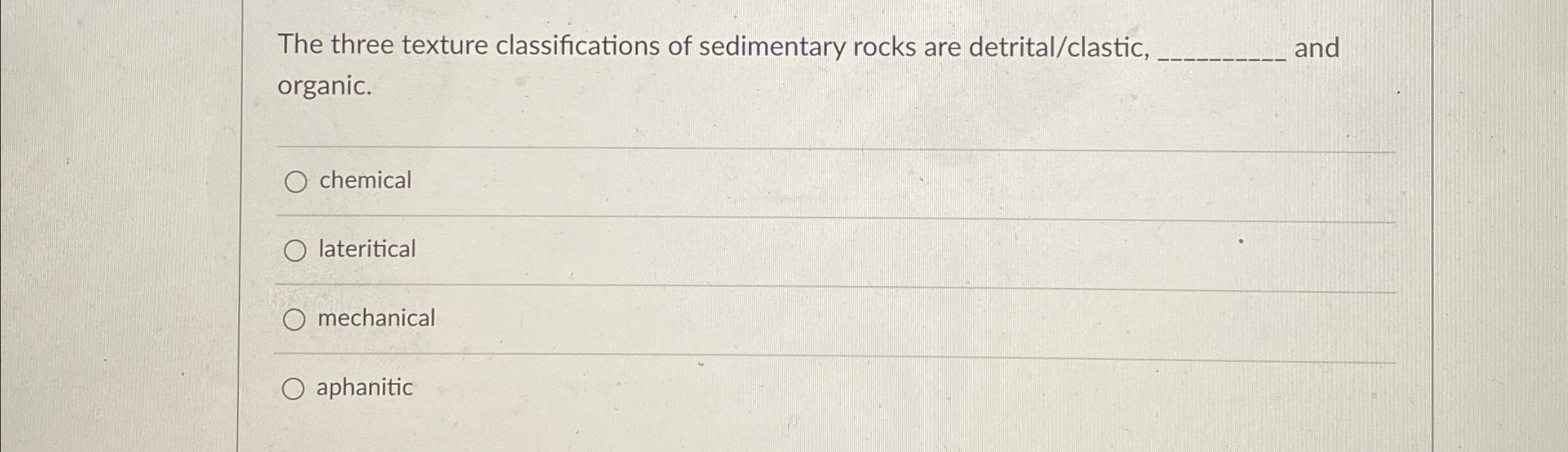 Solved The three texture classifications of sedimentary | Chegg.com