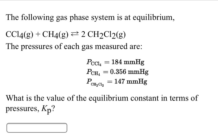 Solved The following gas phase system is at equilibrium, | Chegg.com