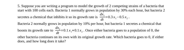 Solved 5. Suppose you are writing a program to model the | Chegg.com