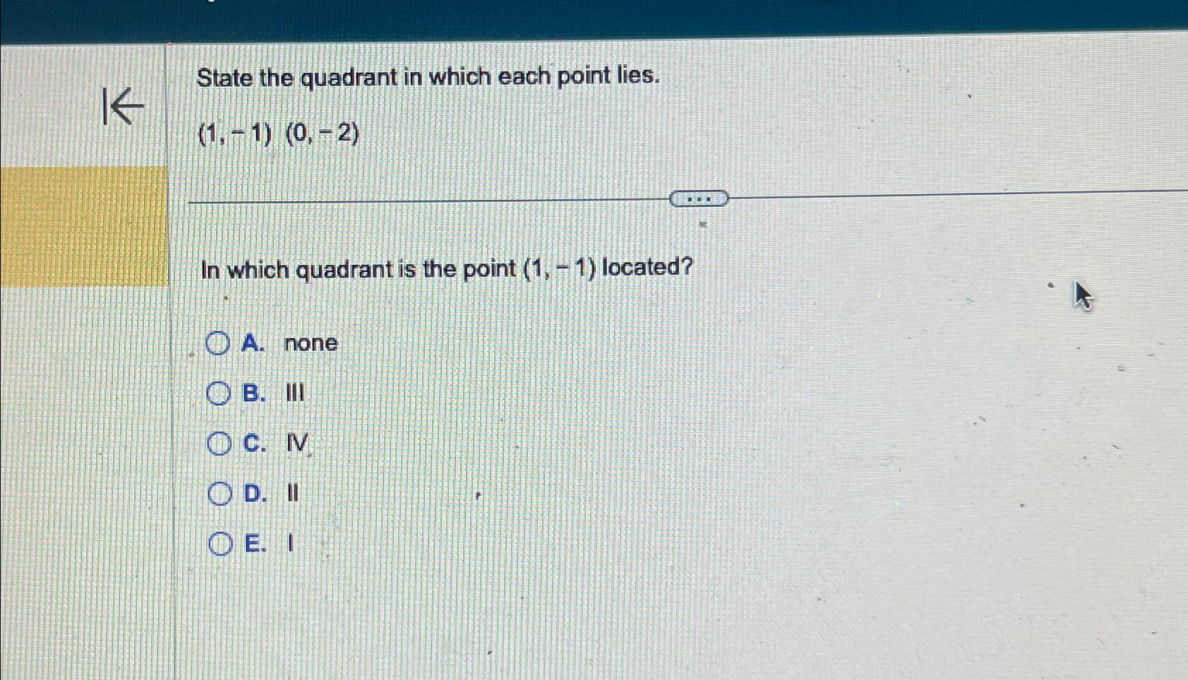 Solved State the quadrant in which each point | Chegg.com