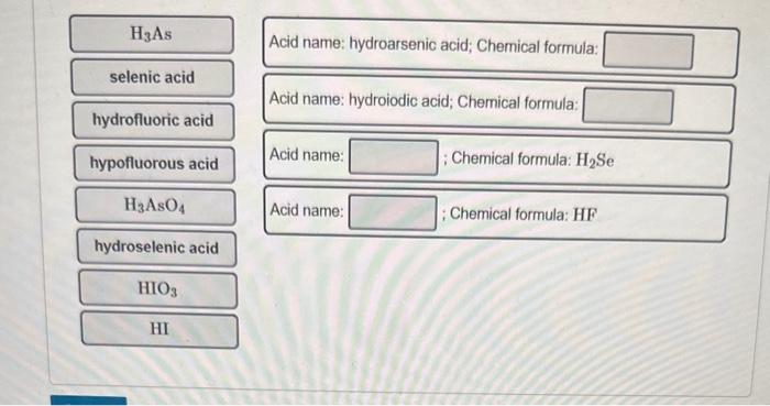 Acid name: hydroarsenic acid; Chemical formula: Acid | Chegg.com