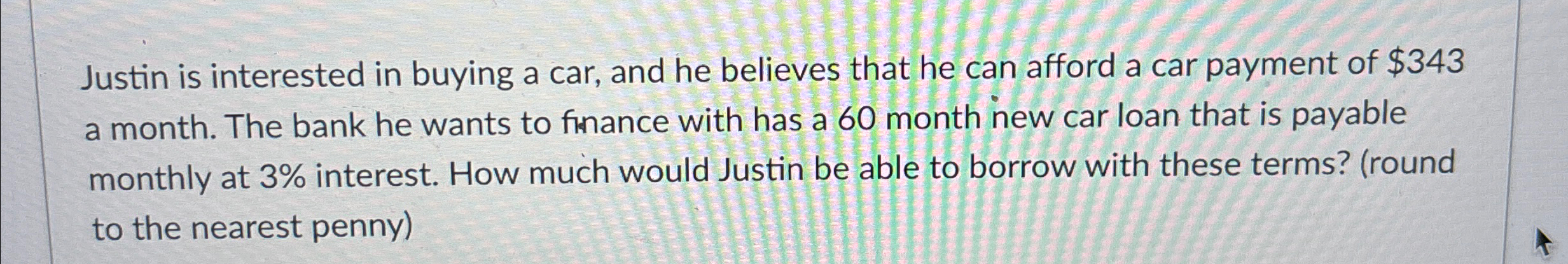 Solved Justin is interested in buying a car, and he believes | Chegg.com