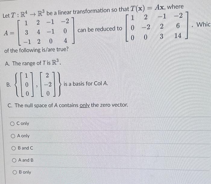 Solved Let T:R4→R3 be a linear transformation so that | Chegg.com
