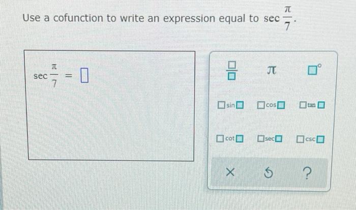 Solved Use a cofunction to write an expression equal to sec | Chegg.com