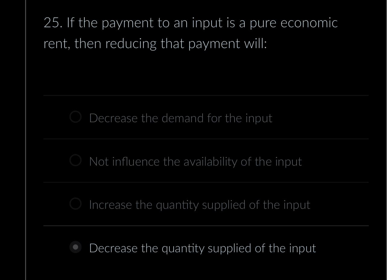 Solved If the payment to an input is a pure economic rent, | Chegg.com