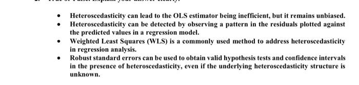 Solved - Heteroscedasticity can lead to the OLS estimator | Chegg.com