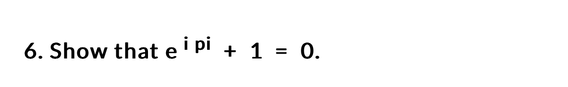 Solved Show that eiπ+1=0. | Chegg.com