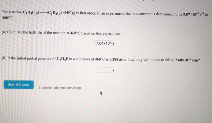 Solved The reaction C2H5F(g) 460°C. C2H4(g) +HF(g) is first | Chegg.com