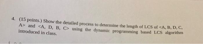 Solved 4. (15 points.) Show the detailed process to | Chegg.com