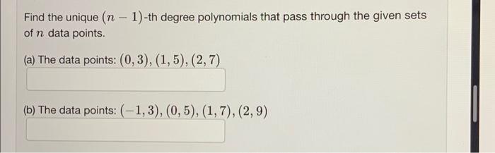 Solved Find the unique (n-1)-th degree polynomials that pass | Chegg.com