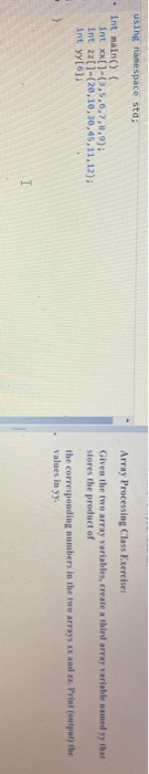 Solved Array Processing Class Exercise: using namespace std; | Chegg.com
