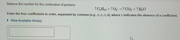 Solved Balance the reaction for the combustion of pentane: ? | Chegg.com