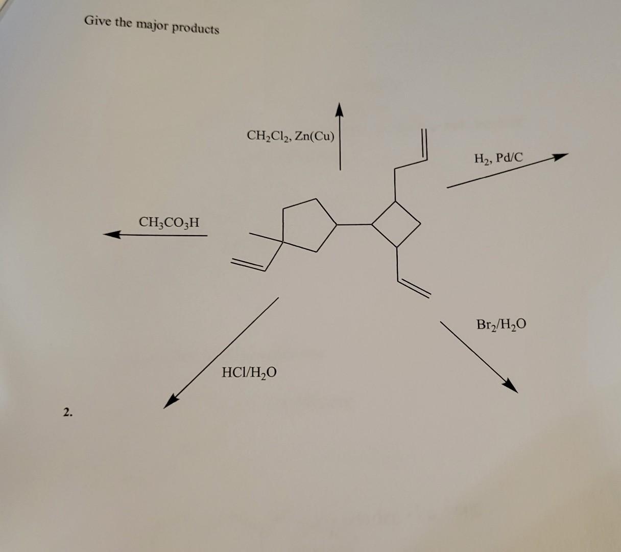Solved Give Major products with mechanisms for all reactions | Chegg.com