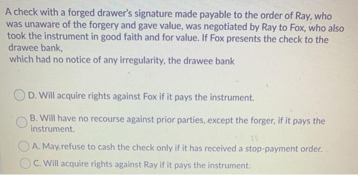 Solved A check with a forged drawer's signature made payable | Chegg.com