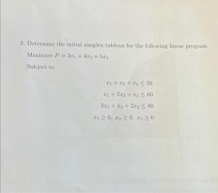 Solved 3. Determine the initial simplex tableau for the | Chegg.com