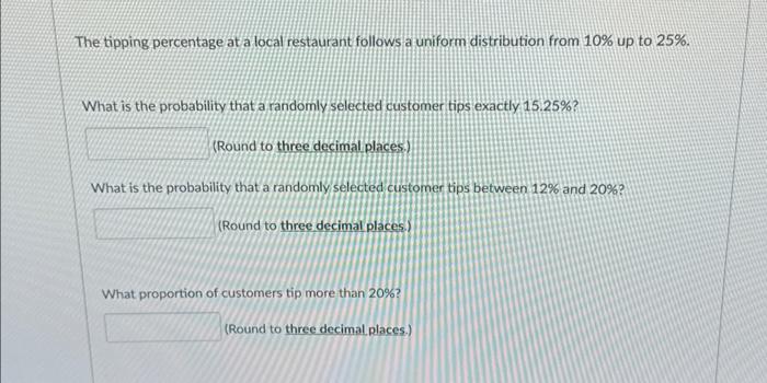 [Solved]: The tipping percentage at a local restaurant foll
