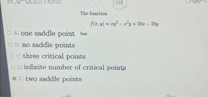 Solved The function f(x,y)=xy2−x2y+25x−25y one saddle point | Chegg.com