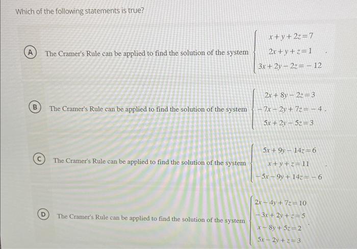 Solved Which of the following statements is true? The | Chegg.com
