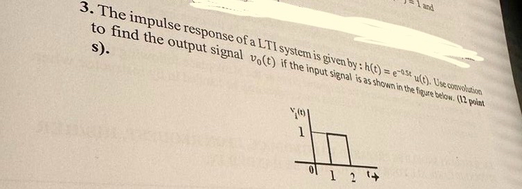 Solved To Find The Output Signal V0t ﻿if The Input Signal