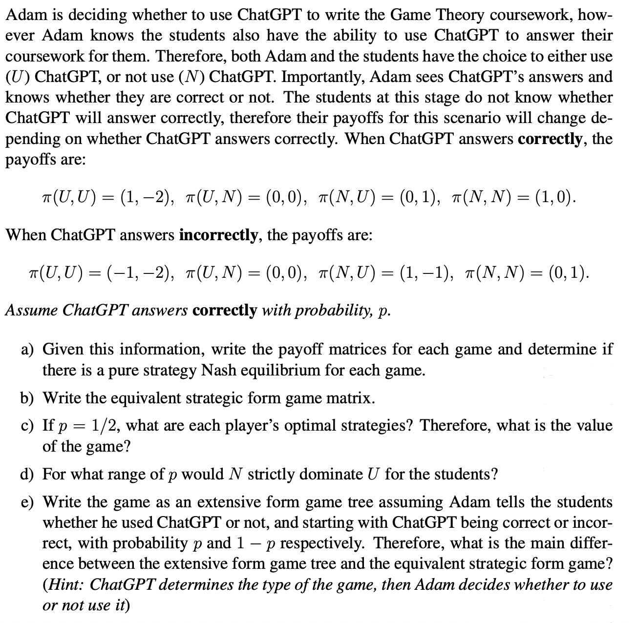 Solved Adam is deciding whether to use ChatGPT to write the | Chegg.com