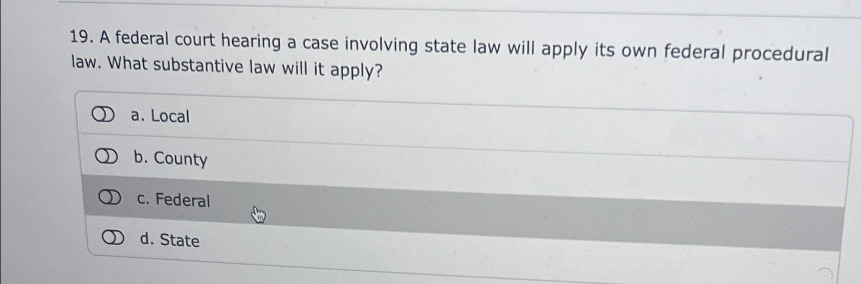 Solved A federal court hearing a case involving state law | Chegg.com