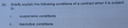Solved (b) ﻿Briefly explain the following conditions of a | Chegg.com