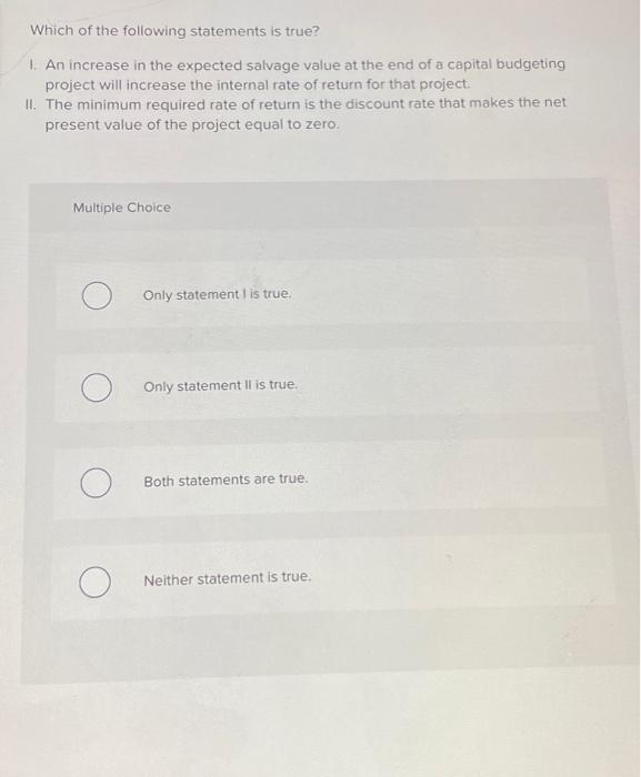 Solved Which Of The Following Statements Is True 1 An