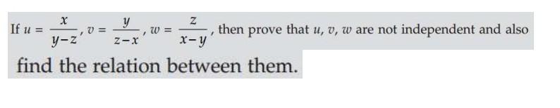 Solved If u=y−zx,v=z−xy,w=x−yz, then prove that u,v,w are | Chegg.com