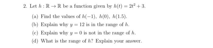 Solved 2. Let h:R→R be a function given by h(t)=2t2+3. (a) | Chegg.com