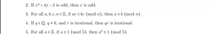 Solved 2. If x3+4x−2 is odd, then x is odd. 3. For all | Chegg.com
