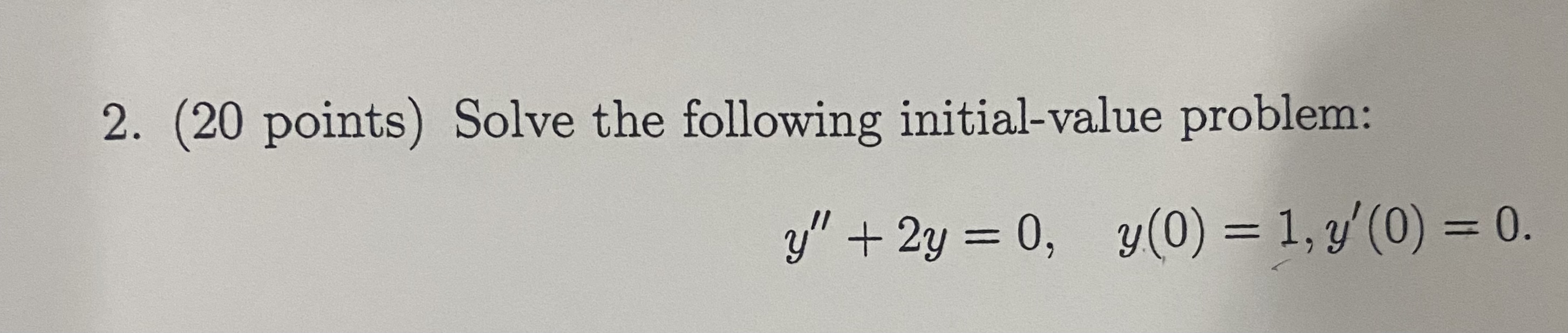 Solved (20 ﻿points) ﻿Solve the following initial-value | Chegg.com