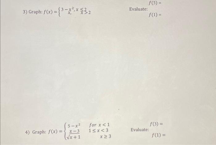 Solved f(x)={3−x2,x≤2x Evaluate: f(5)= f(1)= | Chegg.com