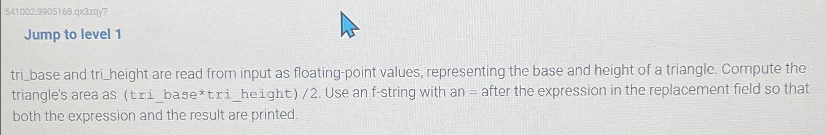 Solved Jump to level 1tri_base and tri_height are read from | Chegg.com