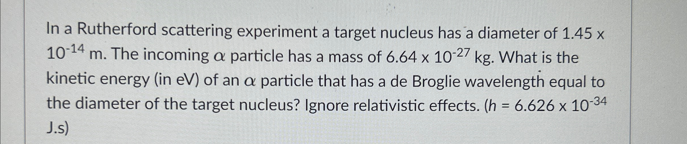 Solved In a Rutherford scattering experiment a target | Chegg.com