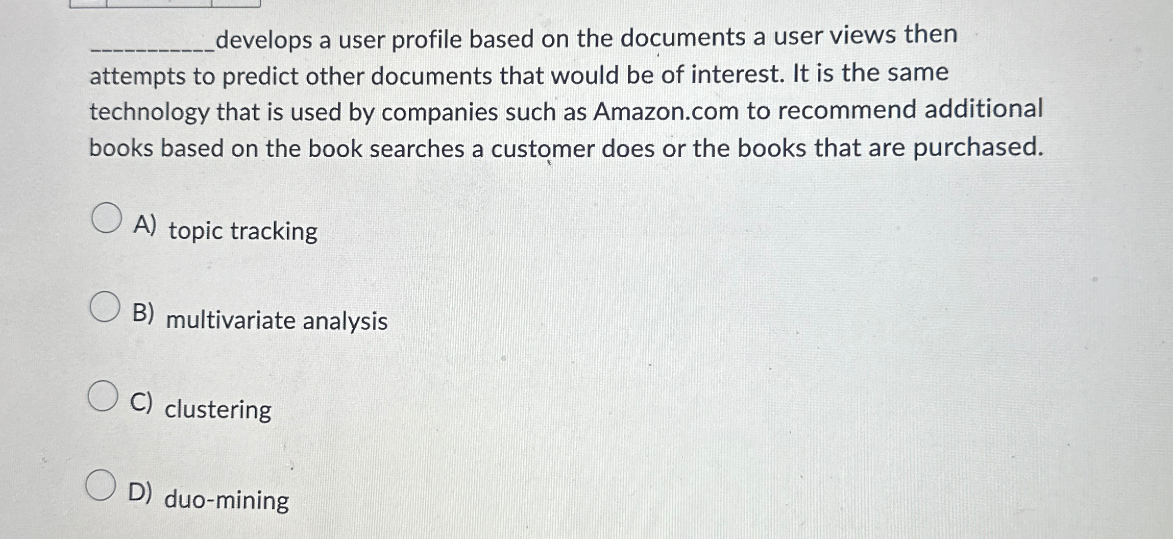 Solved develops a user profile based on the documents a user | Chegg.com