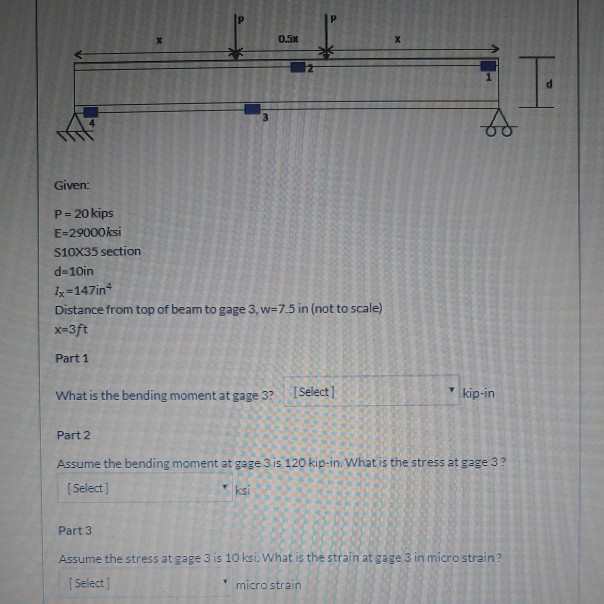 Solved Given: P= 20 kips E=29000ksi S10X35 section d=10in 1x | Chegg.com
