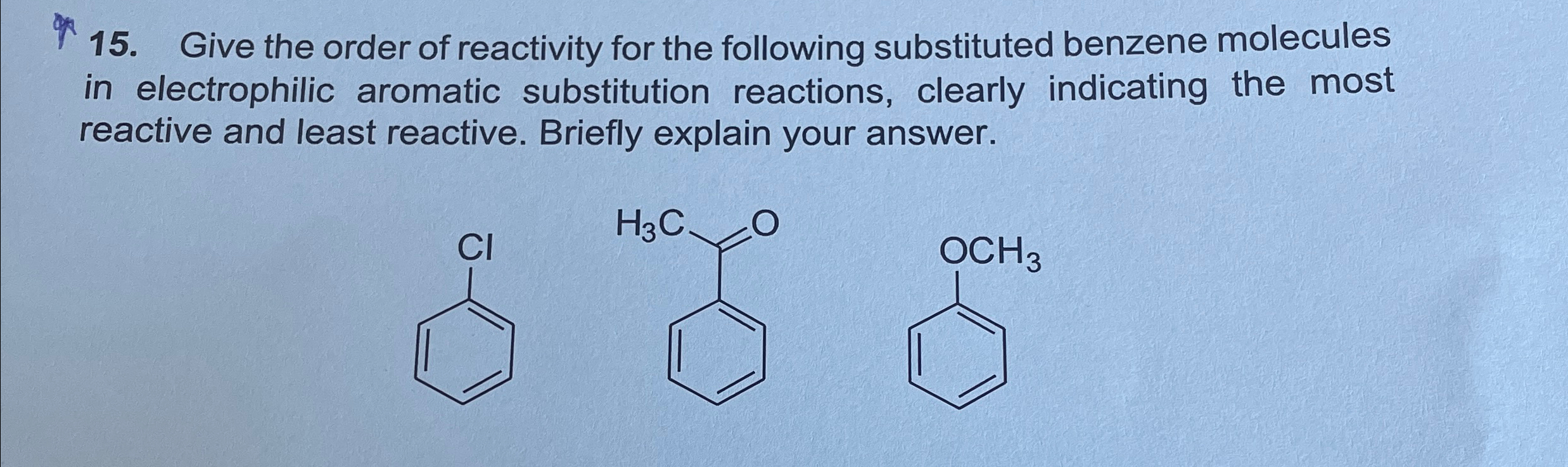 Solved Give the order of reactivity for the following | Chegg.com